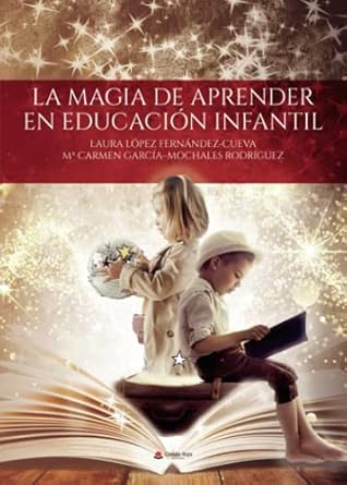 Amazon.com: La magia de aprender en educación infantil (Spanish Edition ...