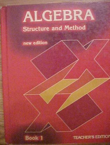 Algebra Structure and Method, Book 1, Teacher's Edition: Mary P ...