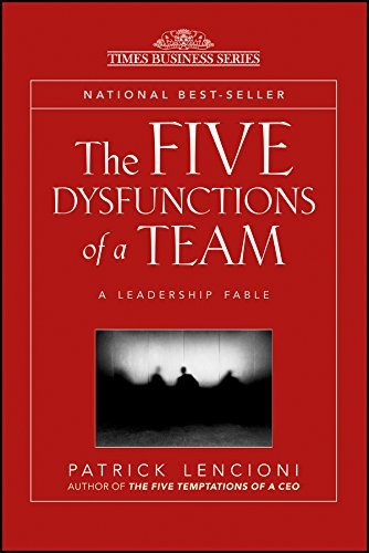 The Five Dysfunctions of a Team: A Leadership Fable by Patrick Lencioni ...