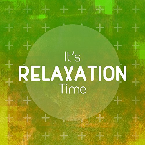 Play It's Relaxation Time by Relaxation Time on Amazon Music