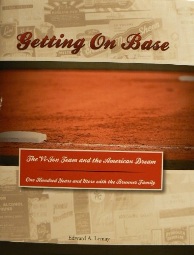 Getting on Base : The Vi-Jon Team and the American: Edward A. Lemay ...
