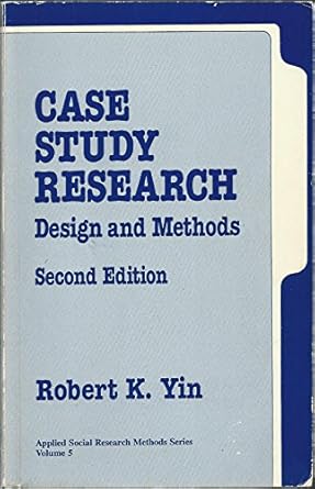 Case Study Research: Design and Methods | Amazon.com.br