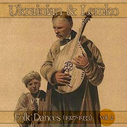 Amazon.com: Ukrainian & Lemko Folk Dances, Vol.2 (1927-1933) : VARIOUS ARTISTS: Digital Music
