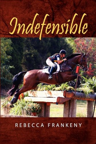 Amazon.com: Indefensible: 9780982060551: Rebecca Frankey, Lou Mattox ...