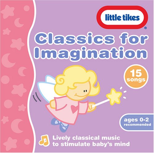 Little Tikes - Classics for Imagination : Various Artists, Little Tikes ...