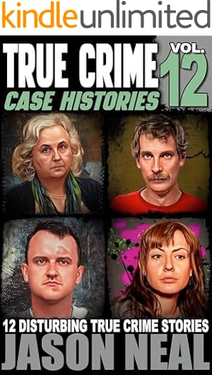 Amazon.com: True Crime Case Histories - Volume 2: 12 Disturbing True Crime Stories (True Crime ...