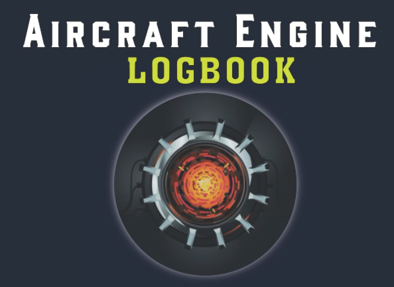 Aircraft Engine Logbook Airplane Engine Logbook Aircraft Engine ...