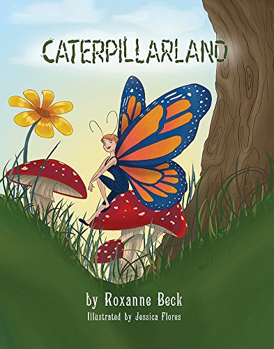 Amazon.com: Caterpillarland eBook : Beck, Roxanne, Flores, Jessica ...