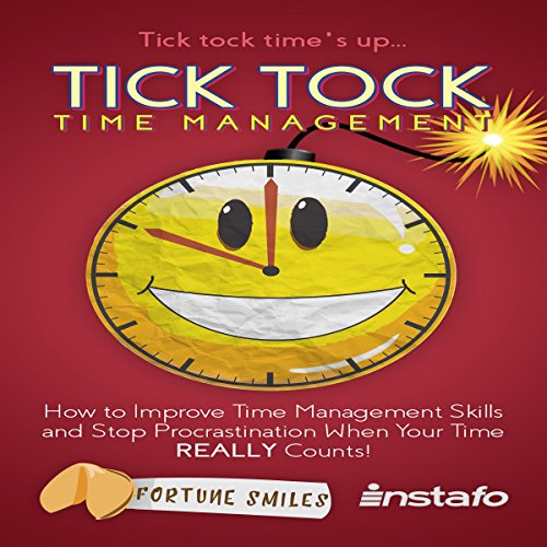 Amazon.com: Tick Tock Time Management: How to Improve Time Management Skills and Stop ...