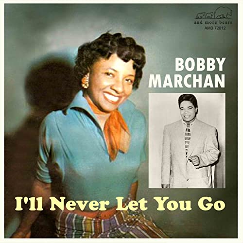 Amazon.com: I'll Never Let You Go : Bobby Marchan: Digital Music