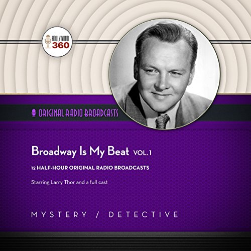 Broadway Is My Beat, Vol. 1: The Classic Radio Collection (Audible ...