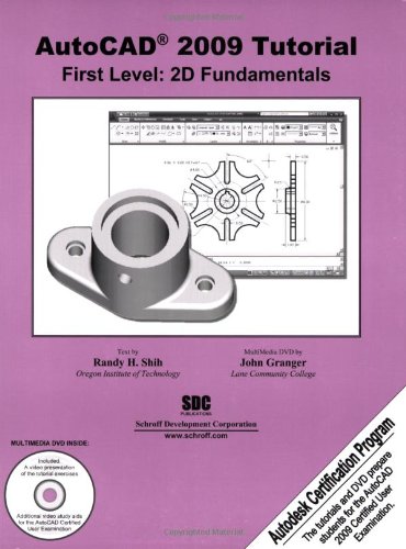 AutoCAD 2009 Tutorial: First Level - 2D Fundamentals (AutoCAD ...