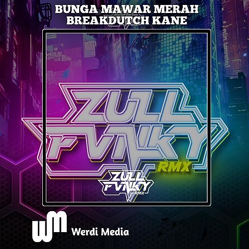 Écouter BUNGA MAWAR MERAH BREAKDUTCH KANE par Zull Fvnky RMX sur Amazon Music Unlimited