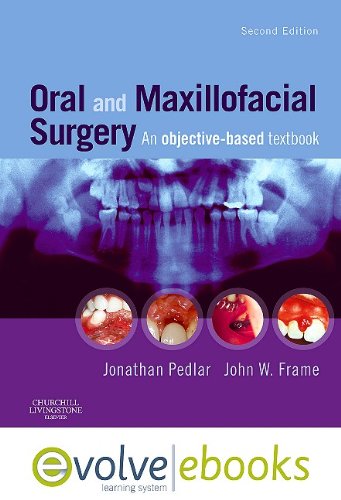 Oral and Maxillofacial Surgery: An Objective-Based Textbook ...