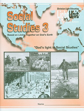 Social Studies 300 - LIving Together on God's Earth: Christian Light ...