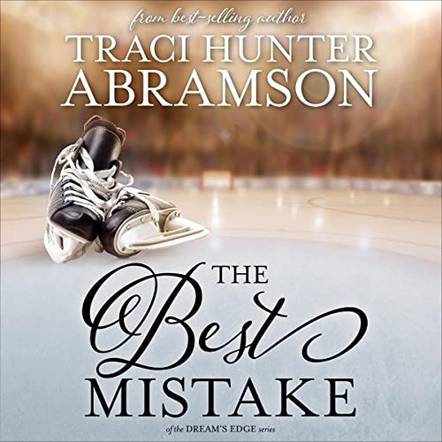 Amazon.com: The Best Mistake: Dream's Edge, Book 2.5 (Audible Audio Edition): Traci Hunter ...