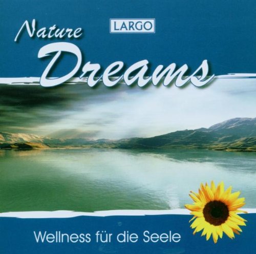 LARGO - Nature Dreams-Entspannung - Amazon.com Music