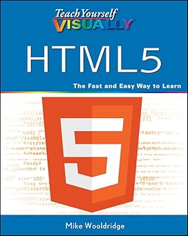 Teach Yourself VISUALLY HTML5: Wooldridge, Mike: 9781118063323: Amazon ...