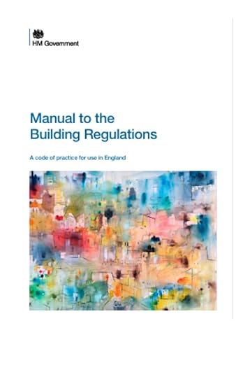 Manual to the Building Regulations: A code of practice for use in ...