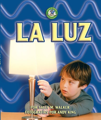 La luz / Light (Libros De Energia Para Madrugadores / Early Bird Energy ...