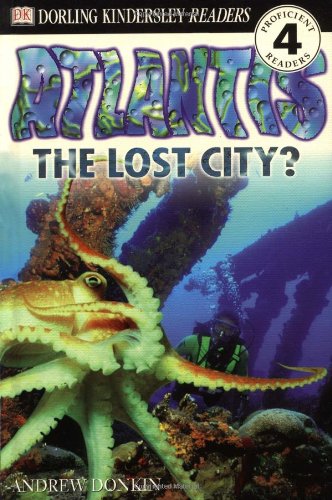 DK Readers: Atlantis, The Lost City (Level 4: Proficient Readers) (DK ...