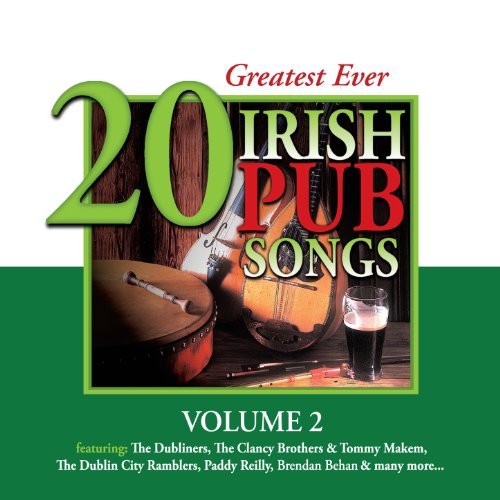 Play 20 Greatest Ever Irish Pub Songs, Vol. 2 by VARIOUS ARTISTS on ...
