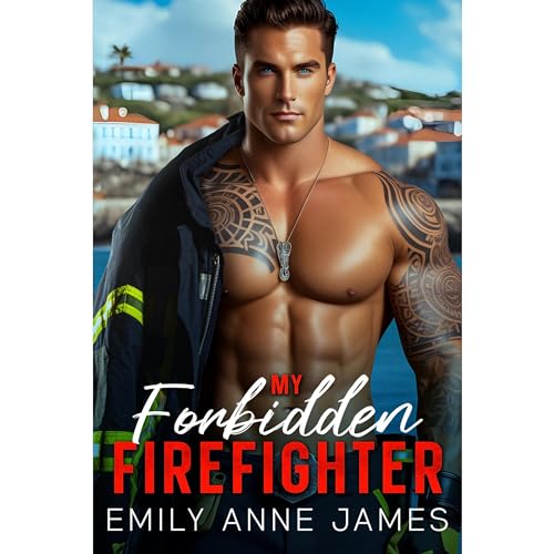 Amazon.com: My Forbidden Firefighter: A Small Town Instant Attraction Surprise Baby Romance ...