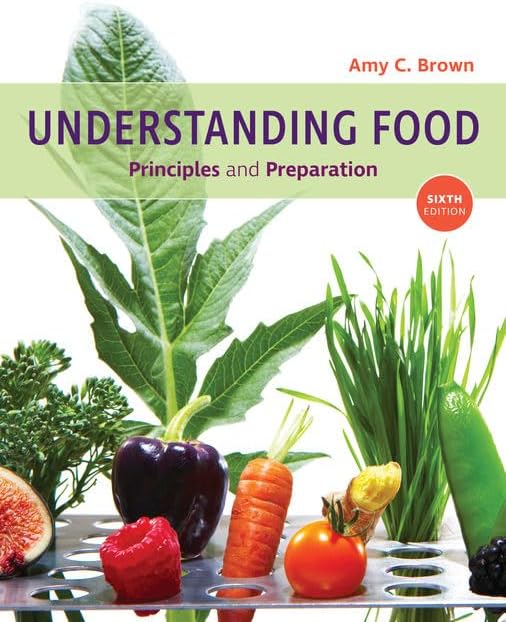 Understanding Food: Principles and Preparation (MindTap Course List ...