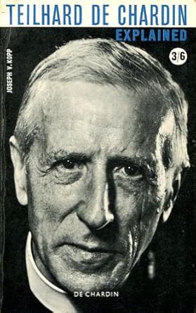 Teilhard De Chardin Explained : Amazon.es: Libros