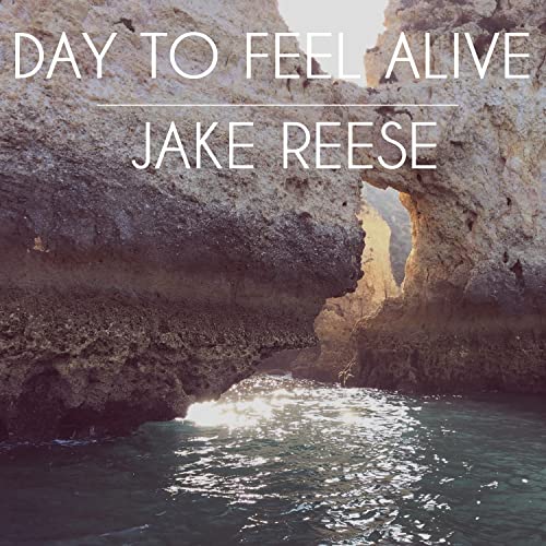 Écouter Day To Feel Alive de Jake Reese sur Amazon Music