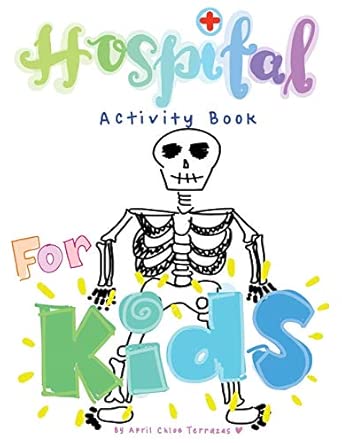 Hospital Activity Book For Kids: Terrazas, April Chloe: 9781941775943 ...