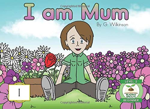 Amazon.com: I am Mum: early reader (Reading Sprouts): 9781090534538 ...