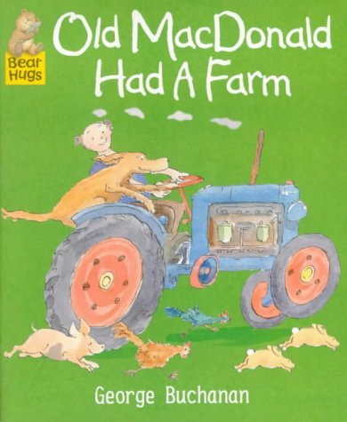 Old Macdonald Had a Farm (Bear Hugs): George Buchanan: 9780744568097 ...