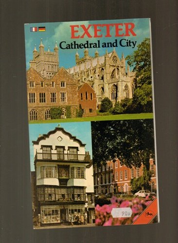 Exeter Cathedral and City Guide (Jarrold City Guides Series): John ...