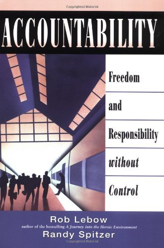 Accountability: Freedom and Responsibility without Control: 1st (First ...