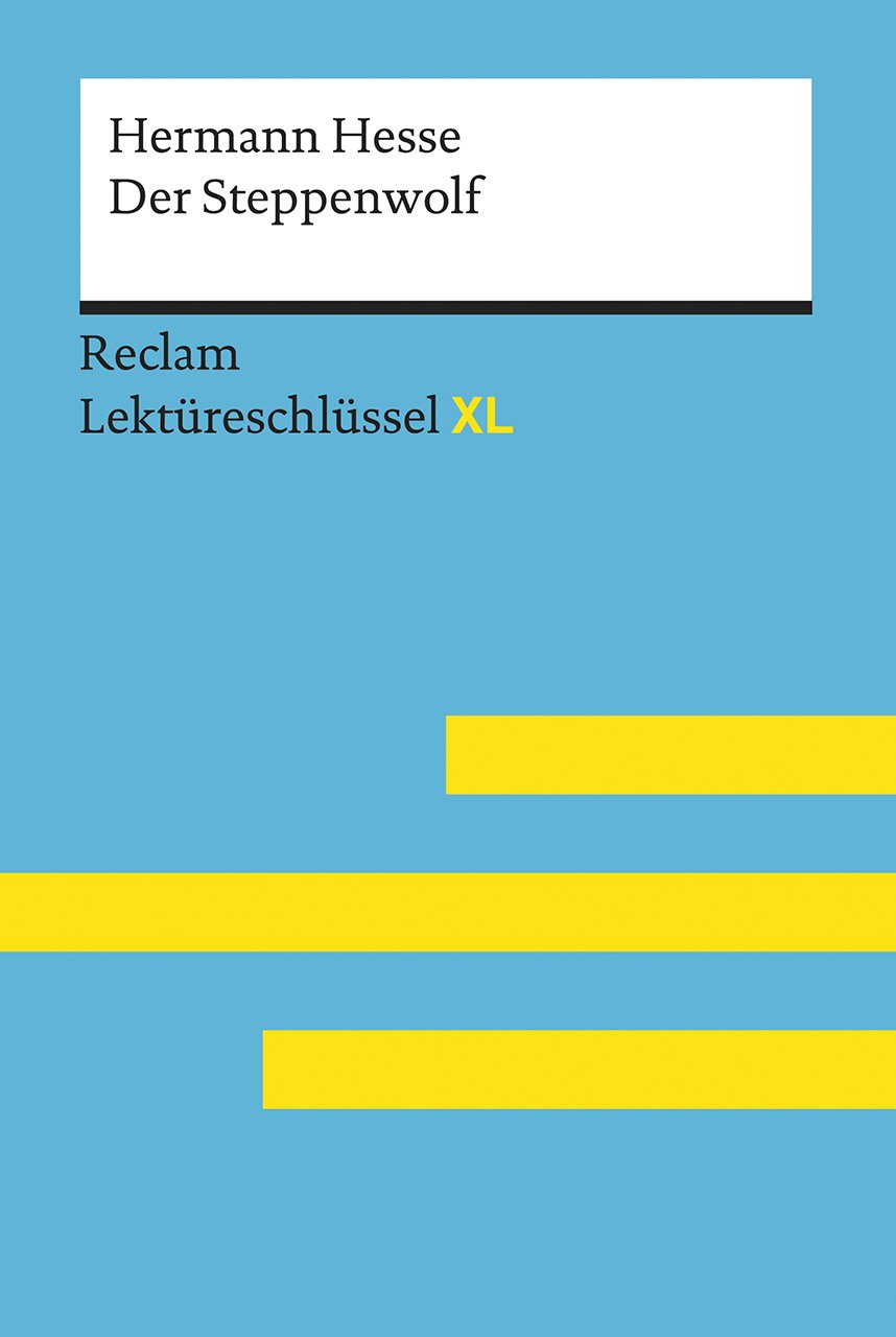 Der Steppenwolf von Hermann Hesse: Lektüreschlüssel mit Inhaltsangabe ...