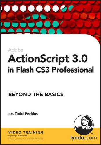 ActionScript 3.0 in Flash CS3 Professional Beyond the Basics : Todd ...