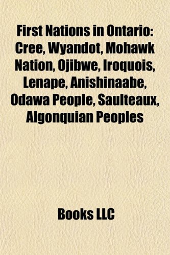First Nations in Ontario: Cree, Wyandot people, Mohawk people, Lenape ...