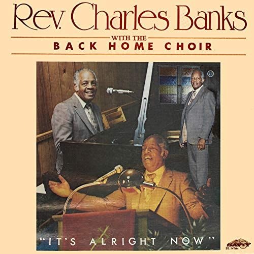 Play It's Alright Now by Rev. Charles Banks With The Back Home Choir on ...