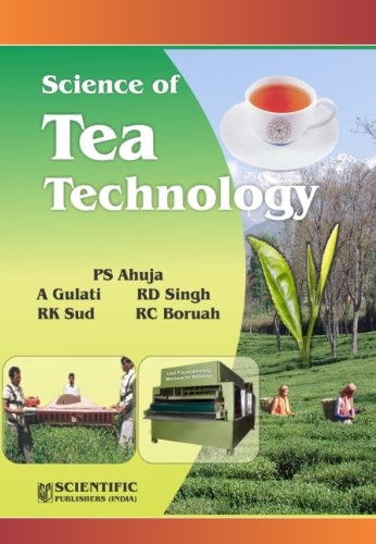 Science of Tea Technology: P.S Ahuja: 9788172338312: Amazon.com: Books