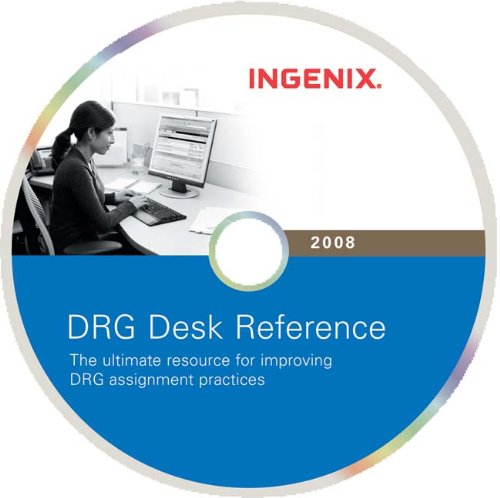 DRG Desk Reference 2008: The Ultimate Resource for Improving MS-DRG ...