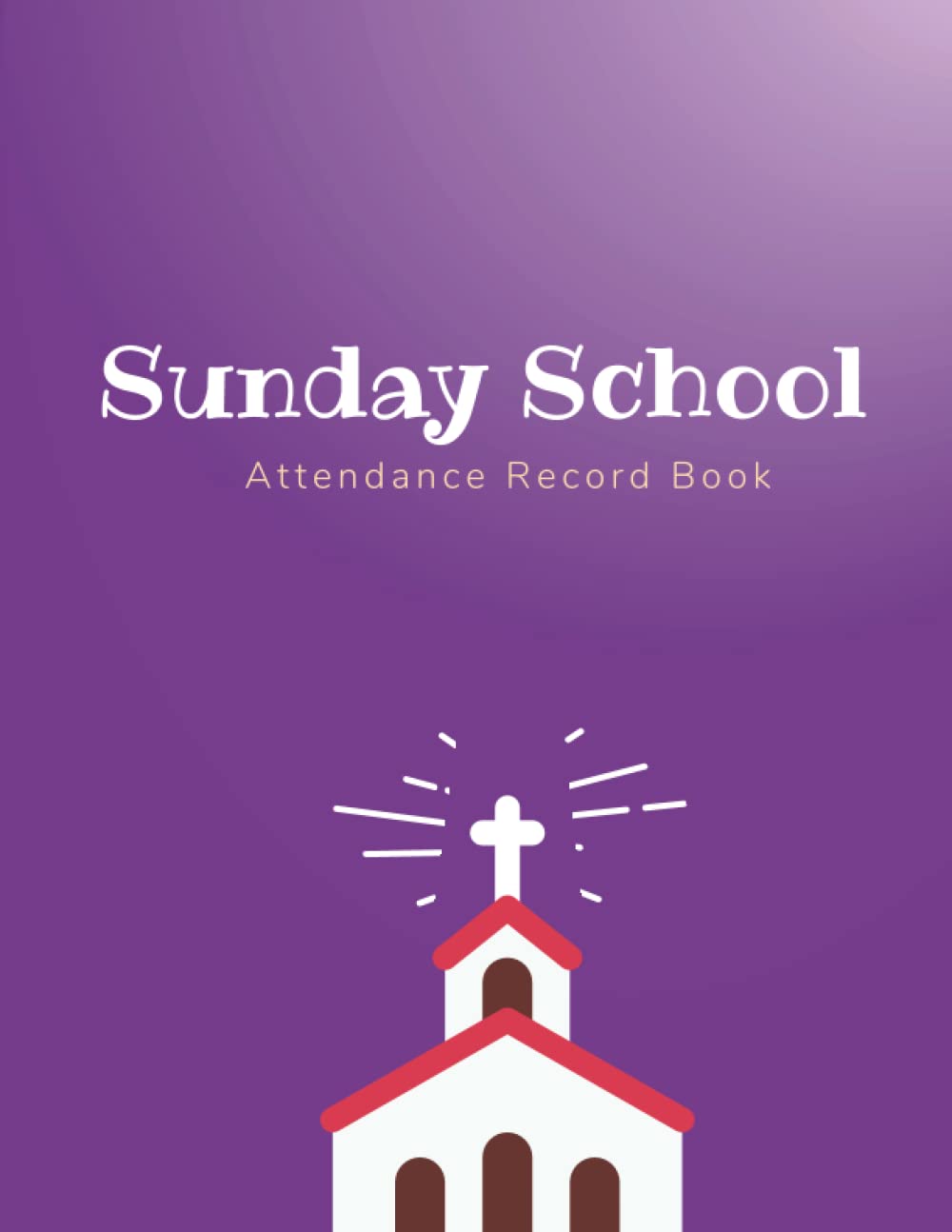 Buy Sunday School Attendance Record Book: Attendance & Register Chart ...