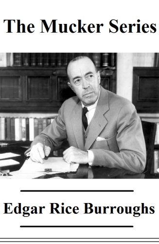 The Mucker Series - Kindle edition by Edgar Rice Burroughs. Literature ...