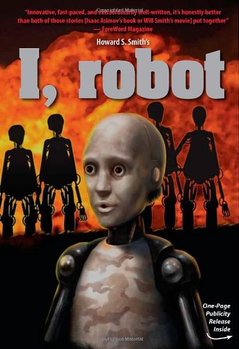 I, robot: Smith, Howard S., Harestad, Kathy: 9781894689069: Amazon.com ...