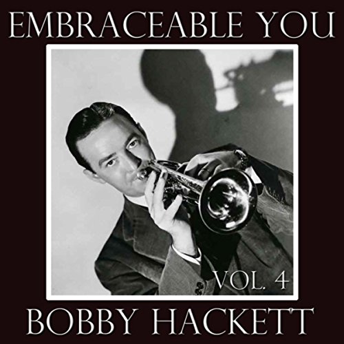 Écouter Embraceable You, Vol. 4 de Bobby Hackett feat. Gene Sedric, Vic ...