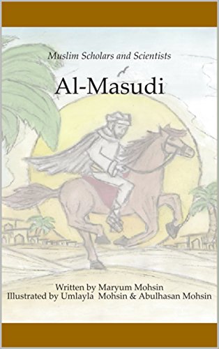 Al-Masudi (Muslim Scientists and Scholars Book 3) eBook : Mohsin ...