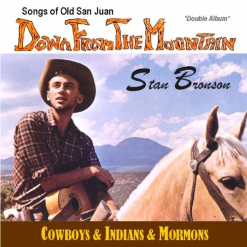 Écouter Down From The Mountain / Cowboys & Indians & Mormons par Stan ...