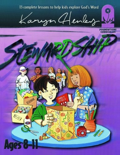 Stewardship: The Foundation For Reflecting God (Foundations Curriculum ...