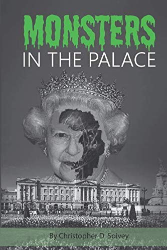 Monsters In The Palace: Amazon.co.uk: Spivey, Christopher D ...
