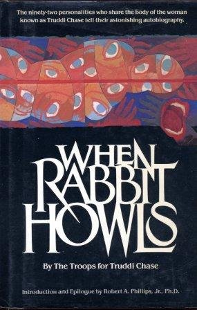 When Rabbit Howls - The Troops For Truddi Chase: phillips, robert ...